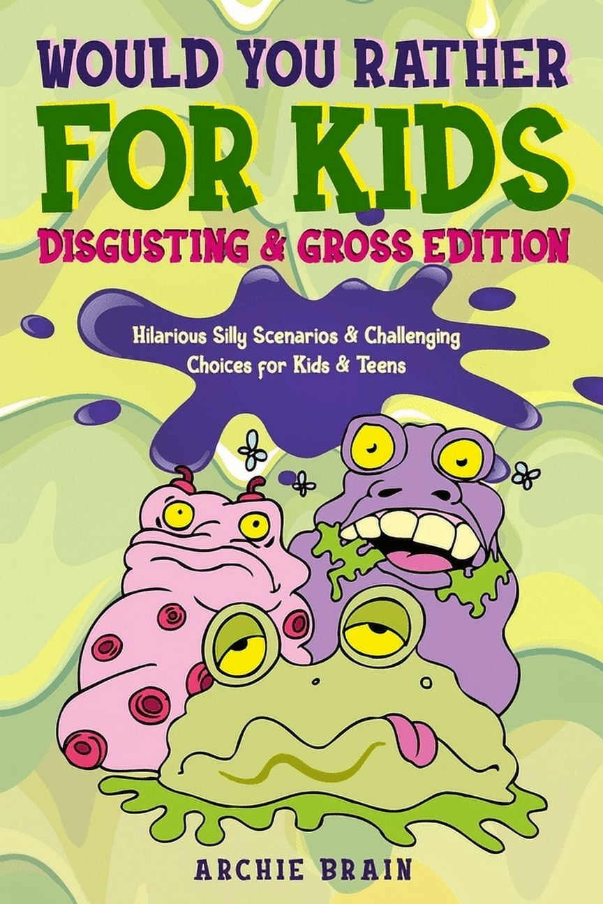 Boredom Busters Would You Rather For Kids: Disgusting & Gross Edition ...
