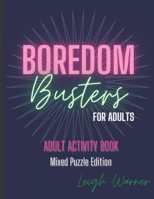 Boredom Busters for Adults - Adult Activity Book Mixed Puzzle Edition ...
