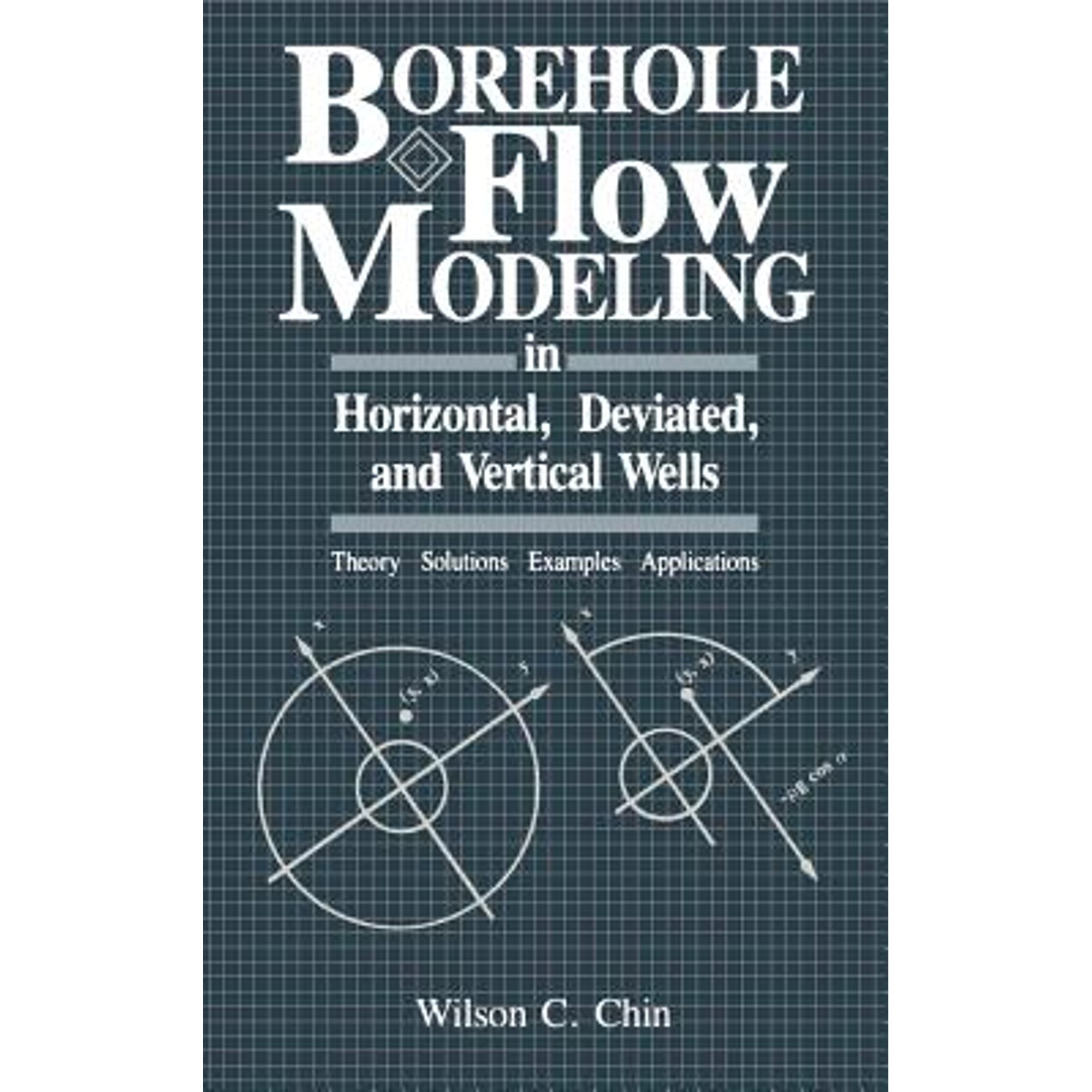 Pre-Owned Borehole Flow Modeling in Horizontal, Deviated, and Vertical Wells (Hardcover ...