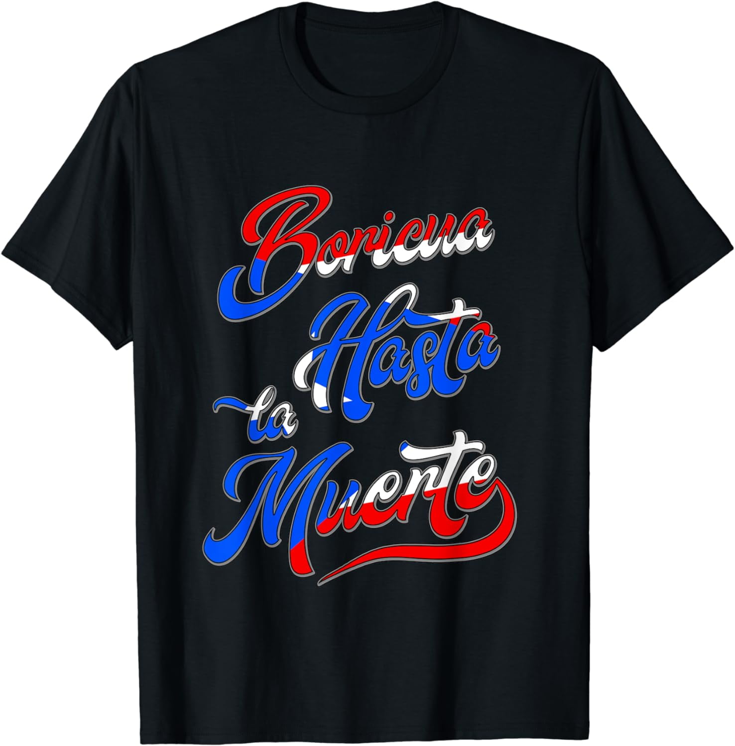Boricua Hasta La Muerte Until I Die Spanish Puerto Rico Flag Cotton T ...
