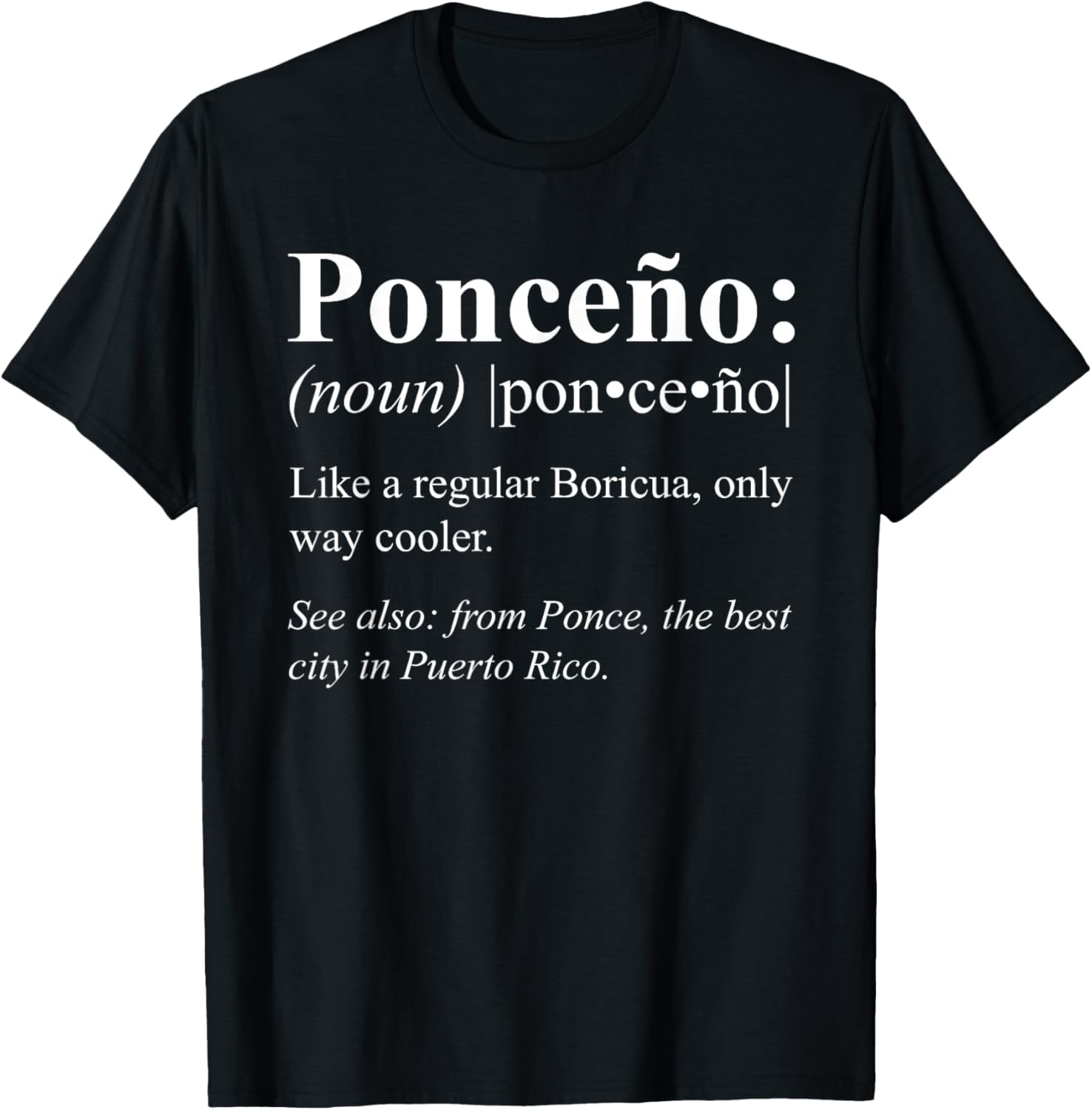 Boricua Ponce Puerto Rico Gift - Ponceño Definition T-Shirt - Walmart.com