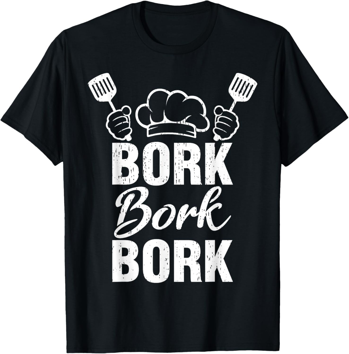 Bork Bork Bork Funny Chef Saying Gifts Cooking T-Shirt - Walmart.com