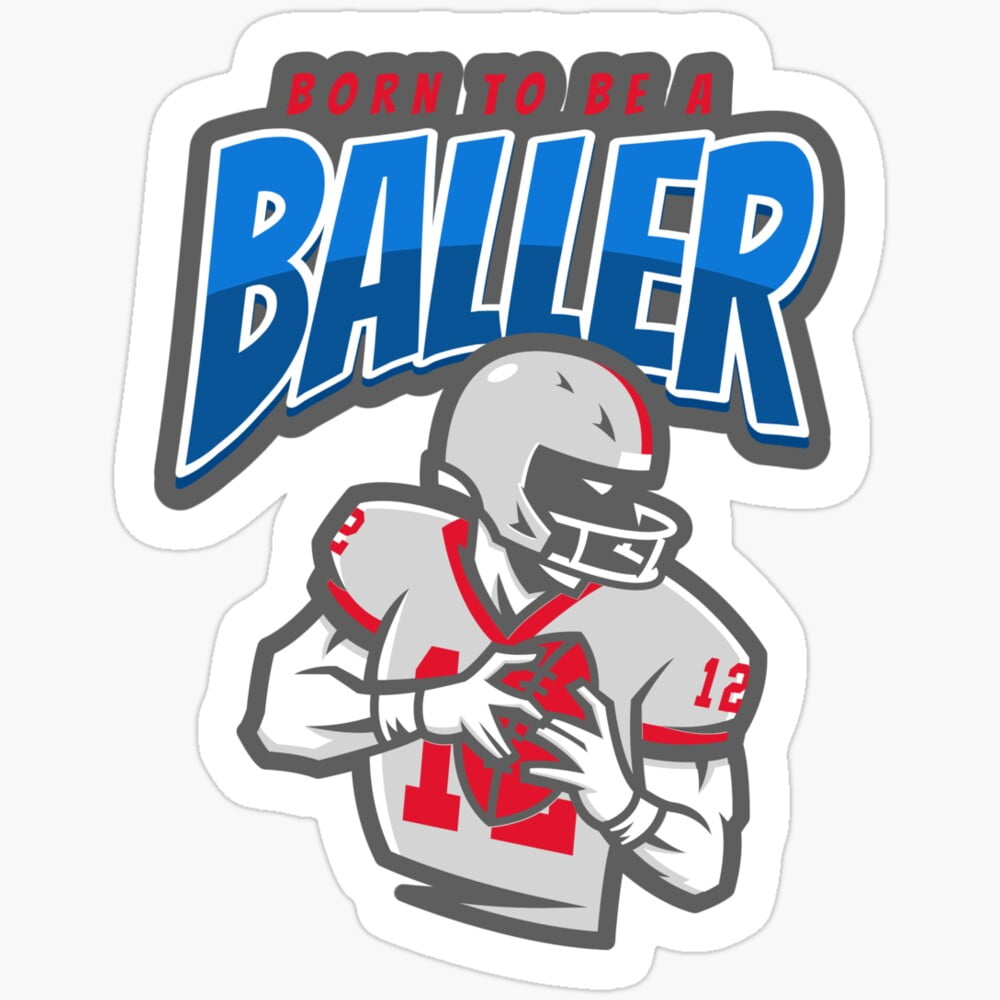 Born To Be A Baller - American Football Sticker Baseball Sticker ...