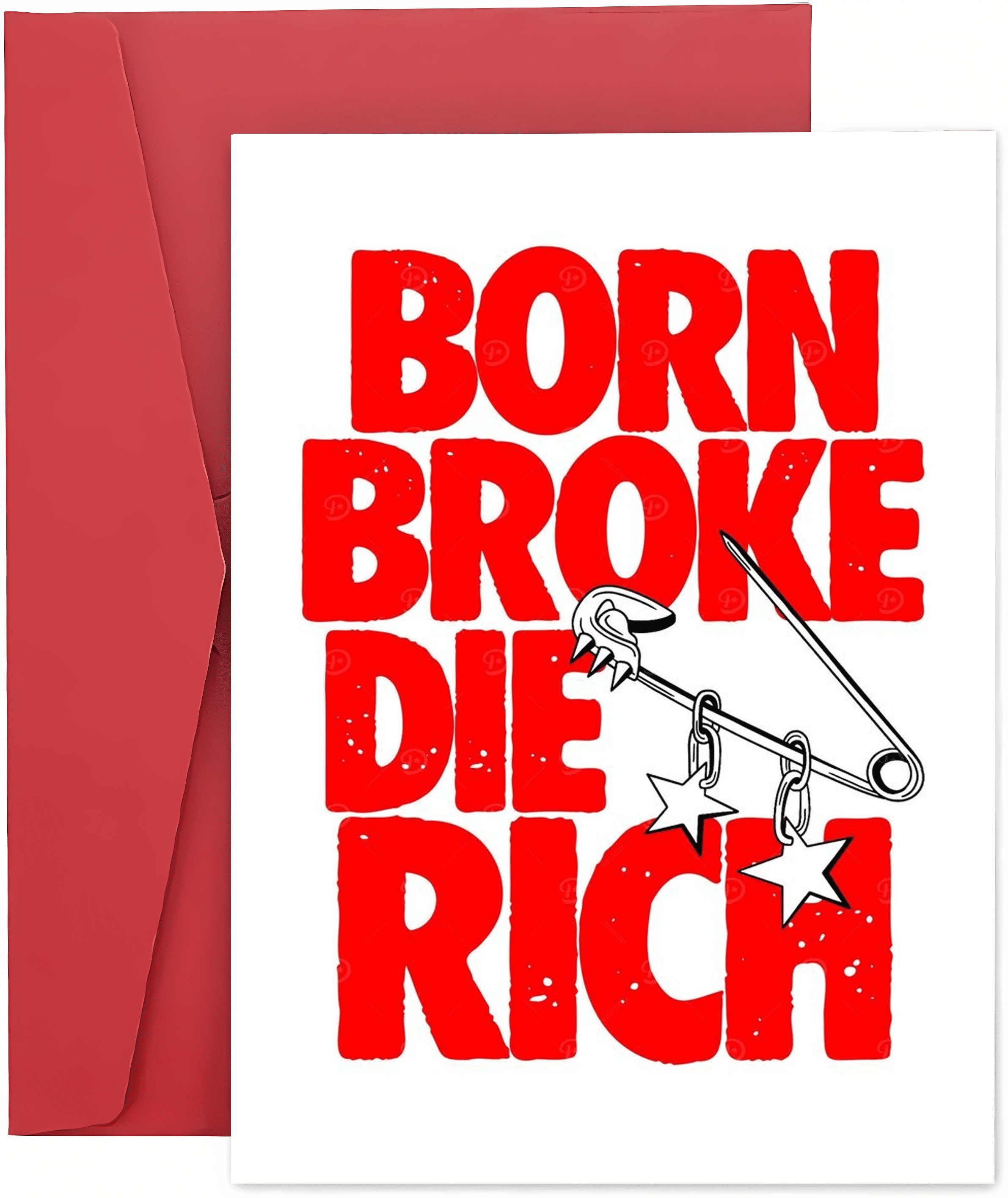 Born Broke Die Rich Greeting Card – Bold Design with Safety Pin & Star ...