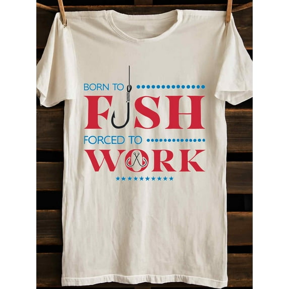 Born to Fish fish funny t shirts print for men 180G 100% Cotton white ...
