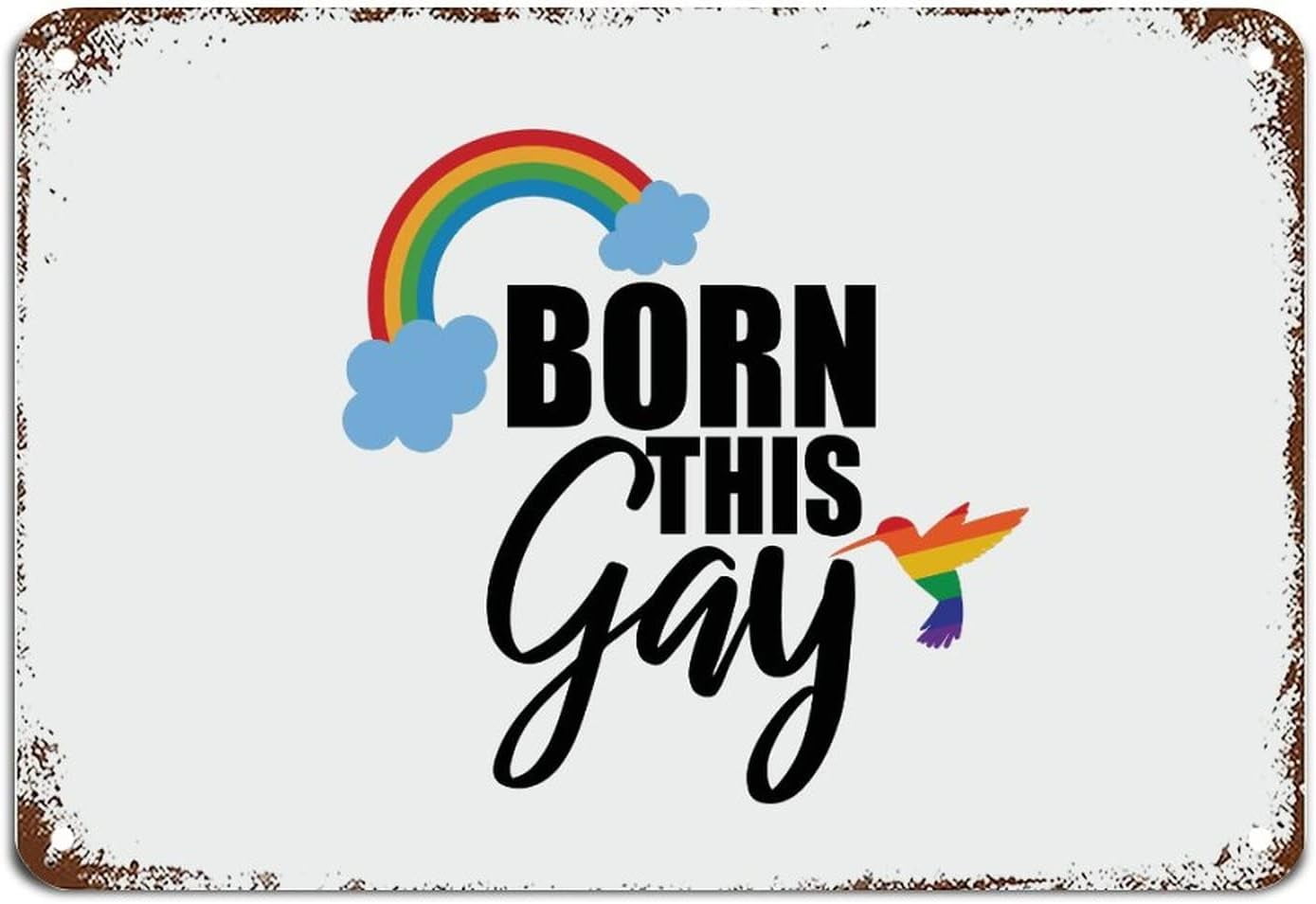 Born This Gay Hummingbird LGBT Metal Sign Gay Pride LGBT Same Gay Signs ...
