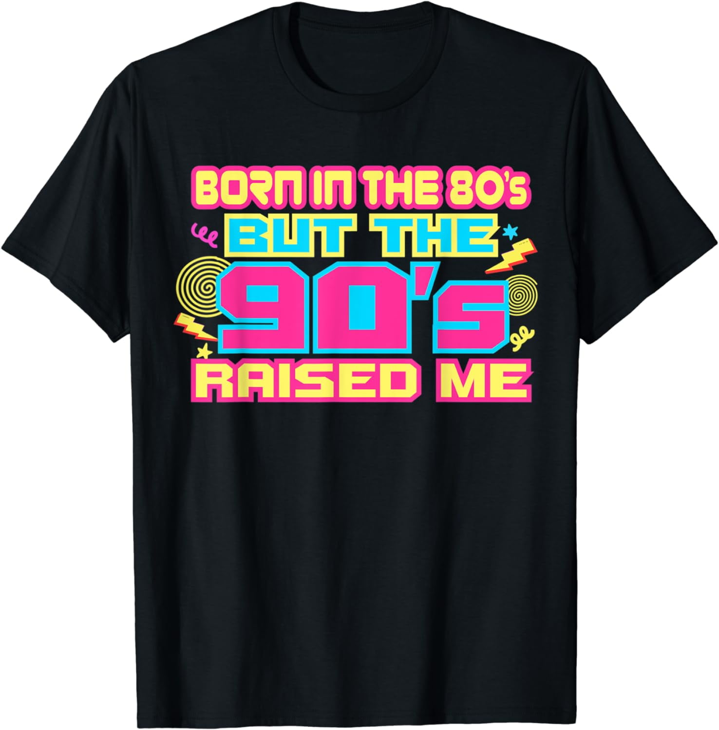 Born In The 80's But The 90's Raised Me Vintage 1990 T-Shirt - Walmart.com