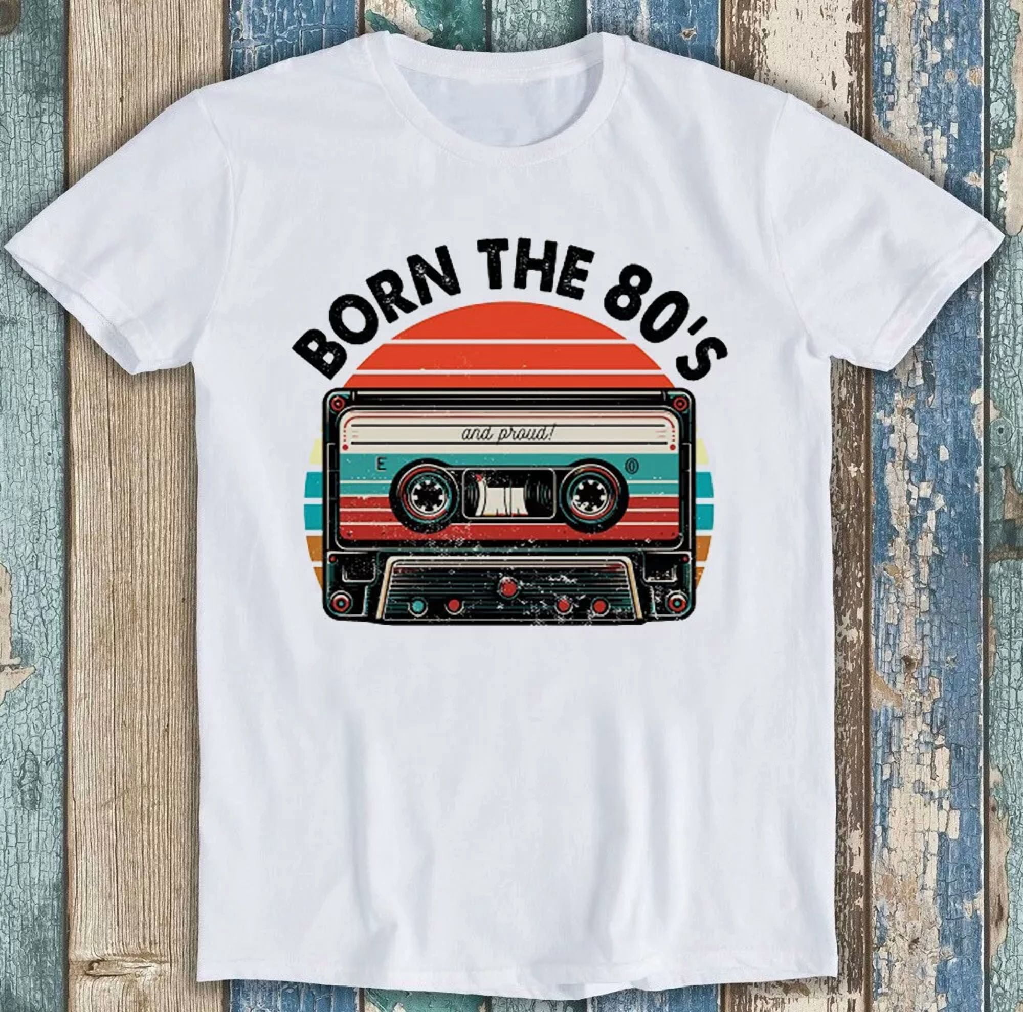 Born In The 80s Funny Cassette Tape For Music Lover Meme Graphic Unisex ...