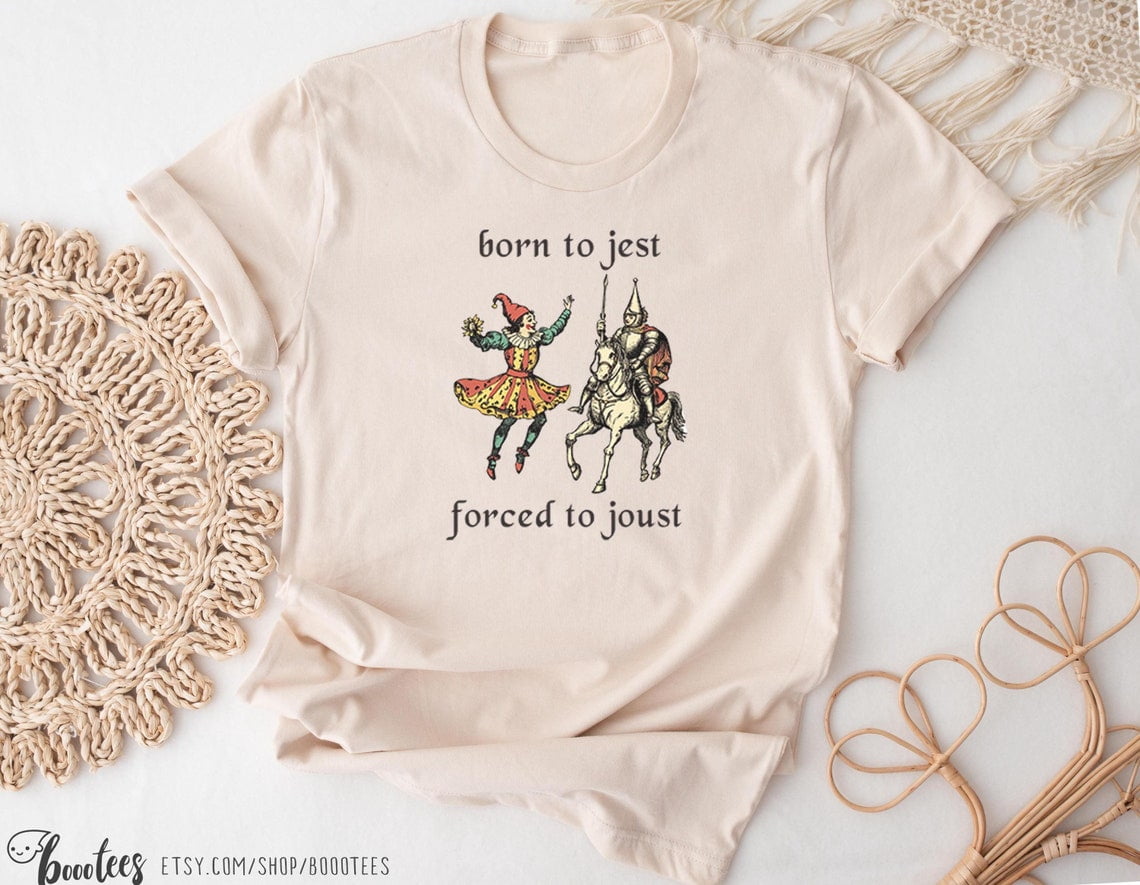 Born to Jest Forced to Joust T-Shirt, Funny Meme Tee, Medieval Middle ...