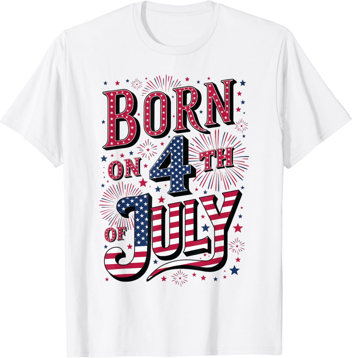Born On The 4th Of July Birthday Independence Day Milestone T-Shirt ...