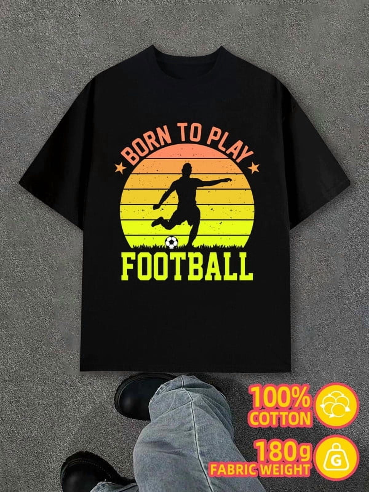 Born to Play Football men's black 180G 100% Cotton Cool shirts,Funny ...
