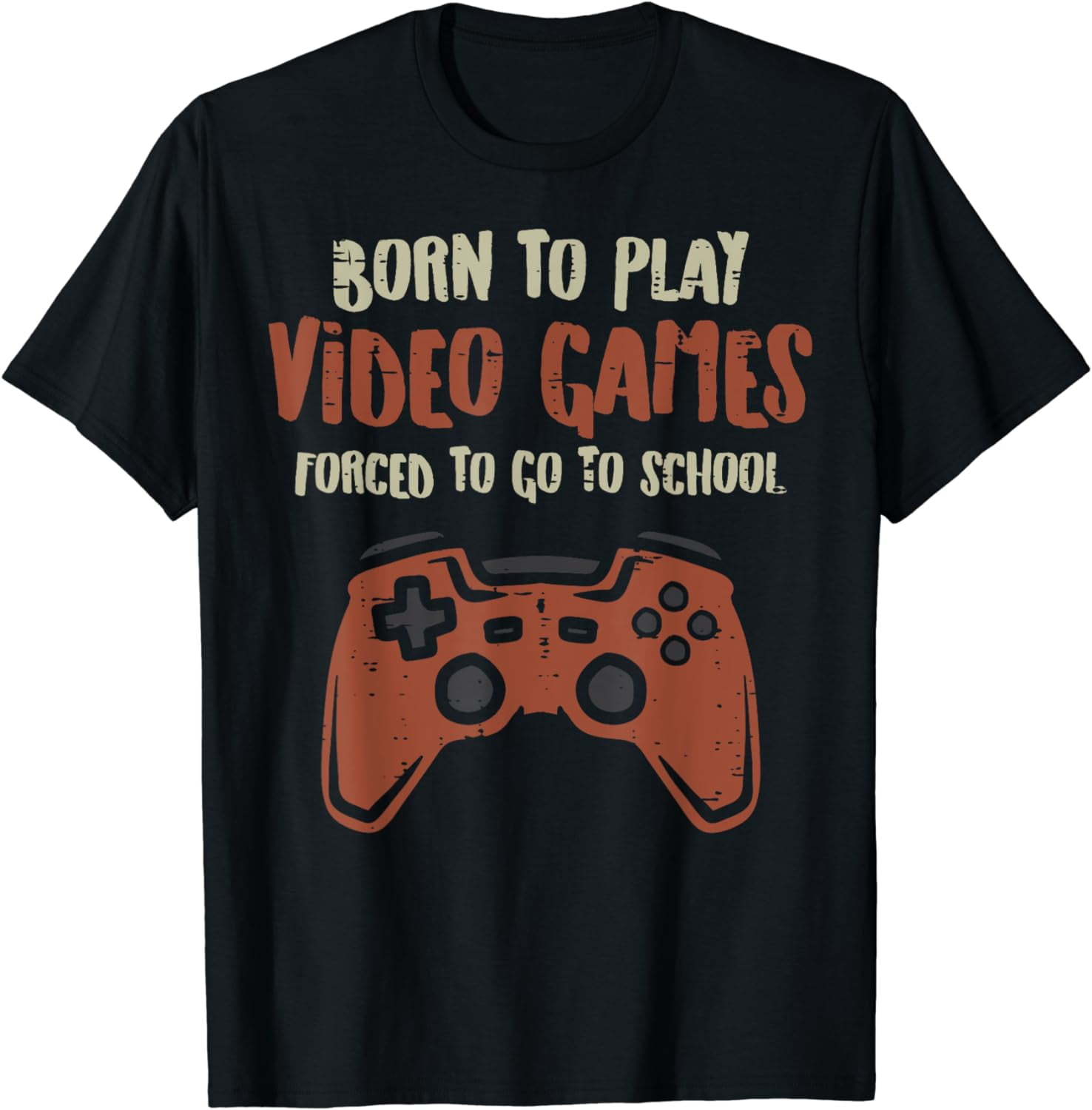 Born Play Video Games Forced School Gamer Boys Kids Men T-Shirt ...