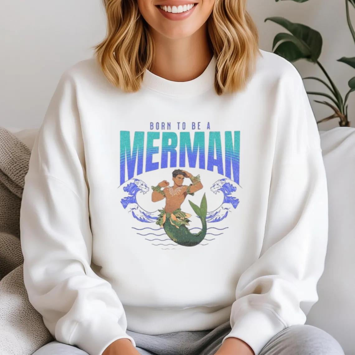 Born To Be A Merman Funny Fantasy Retro Ocean Beach Lover Sweatshirt ...