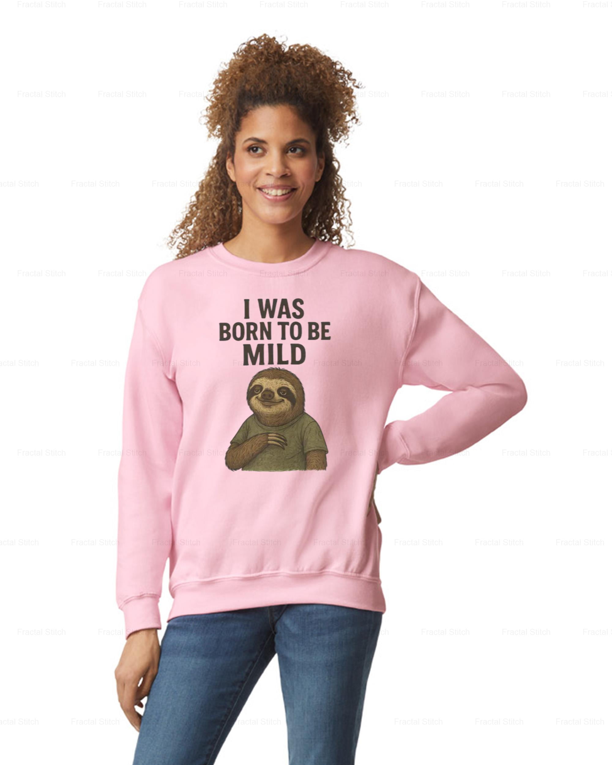 Born To Be Mild Sloth Funny Animal Humor Casual Sloth Lover Sweatshirt ...