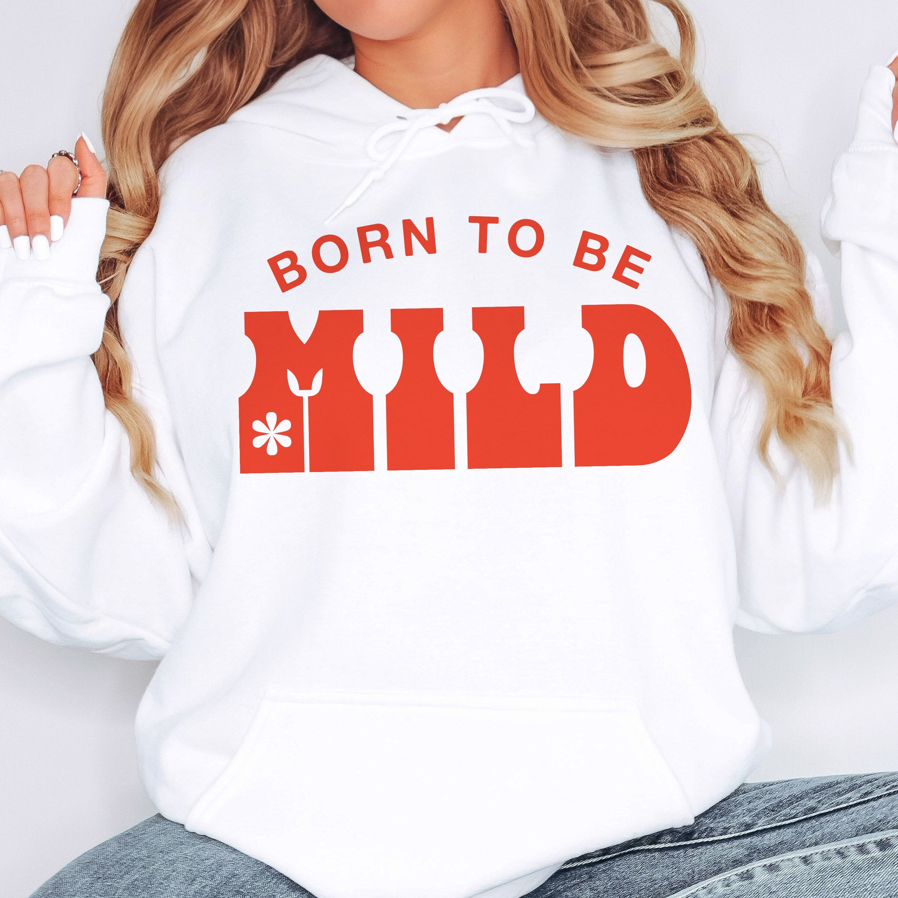 Born To Be Mild T-Shirt, Cute Graphic Lounge Wear, Pullover Hooded T ...