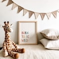 Born To Be Wild Nursery Print Neutral Wall Art Playroom Decor Unframed ...