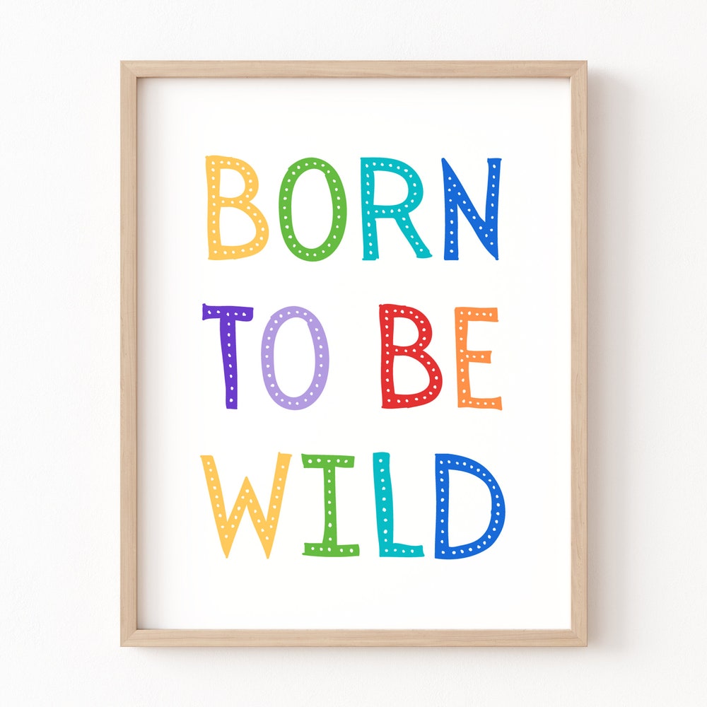 Born To Be Wild Nursery Wall Art Colorful Nursery Decor Wild One ...