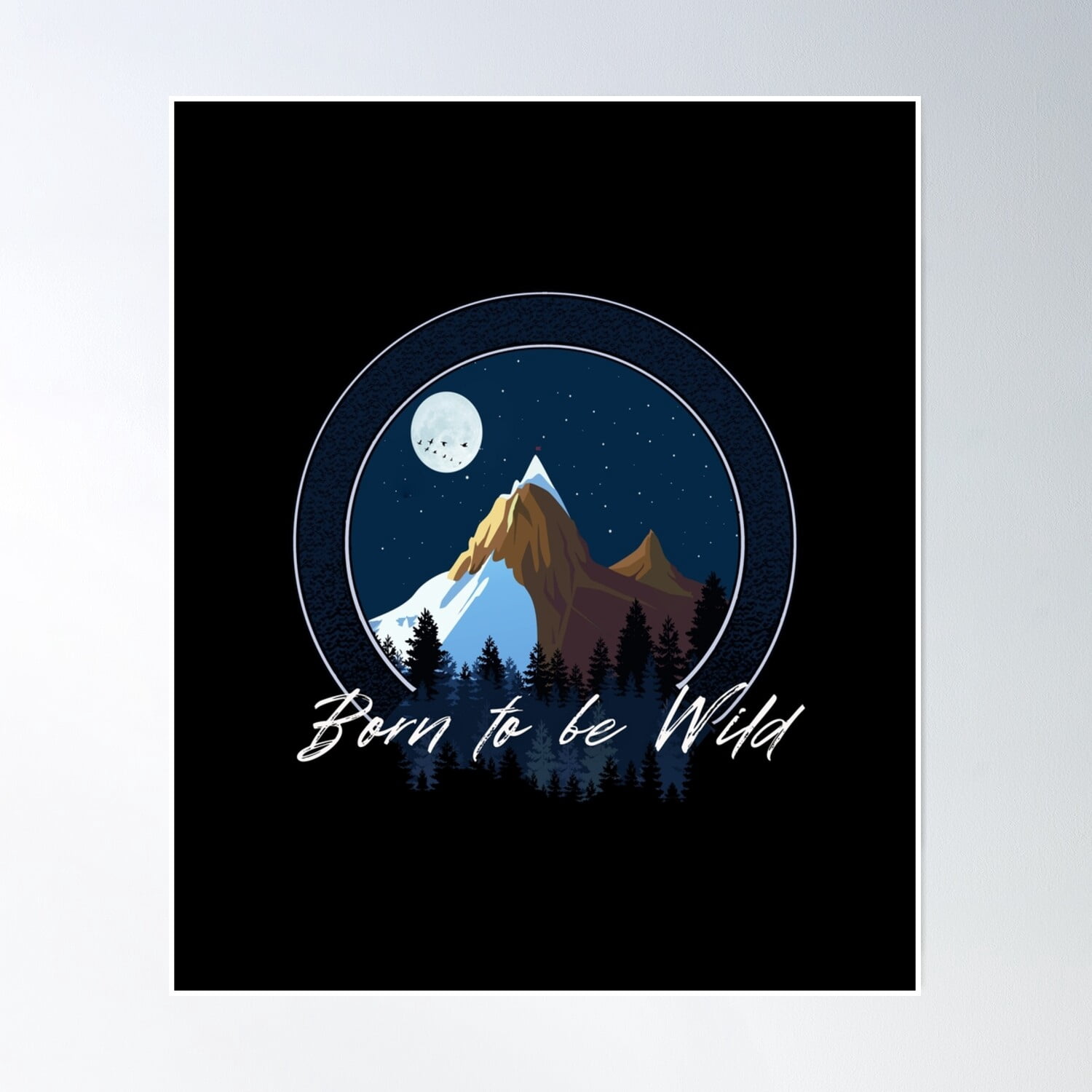Born To Be Wild Poster Wall Art, Modern Wall Decor, 8x12 UNFRAMED ...