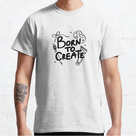 Born To Create Classic T-shirt - Walmart.com