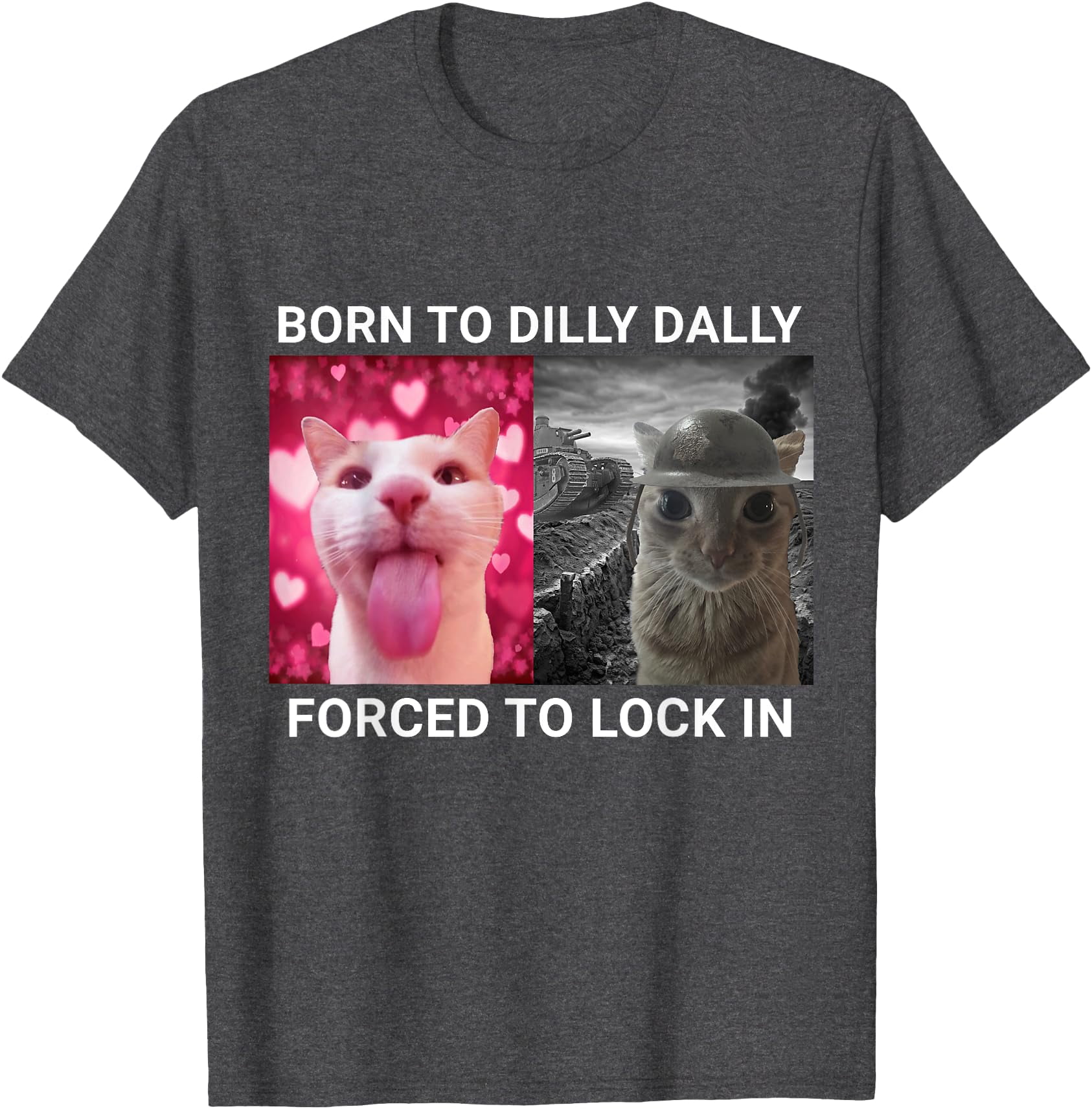 Born To Dilly Dally Forced To Lock In Cat Meme Softstyle Unisex T-Shirt ...