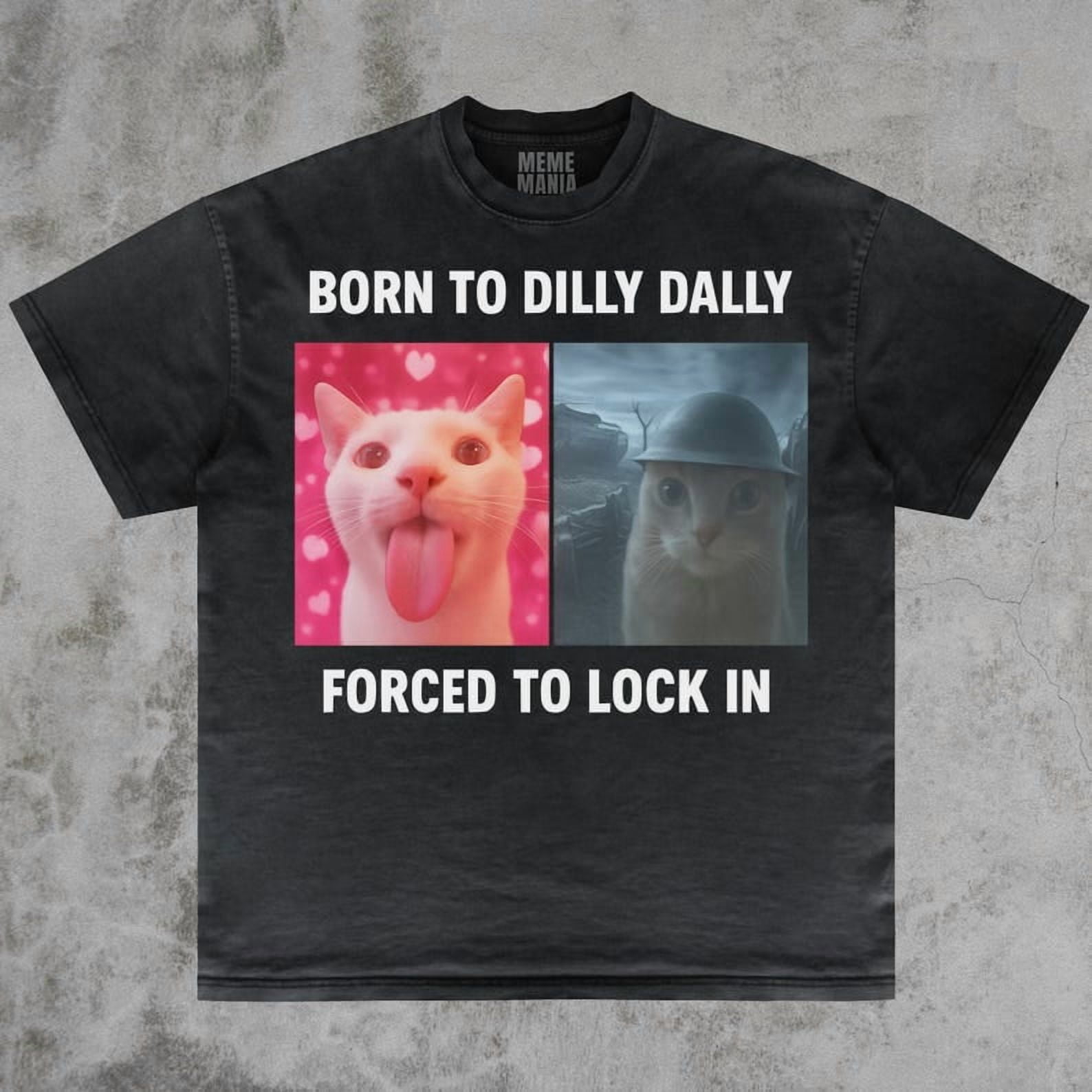 Born To Dilly Dally Forced To Lock In Quote Graphic T-Shirt, Dual Cat ...