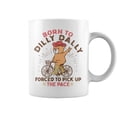 Born To Dilly Dally Forced To Pick Up The Pace Cowboy Bear Coffee Mugs ...