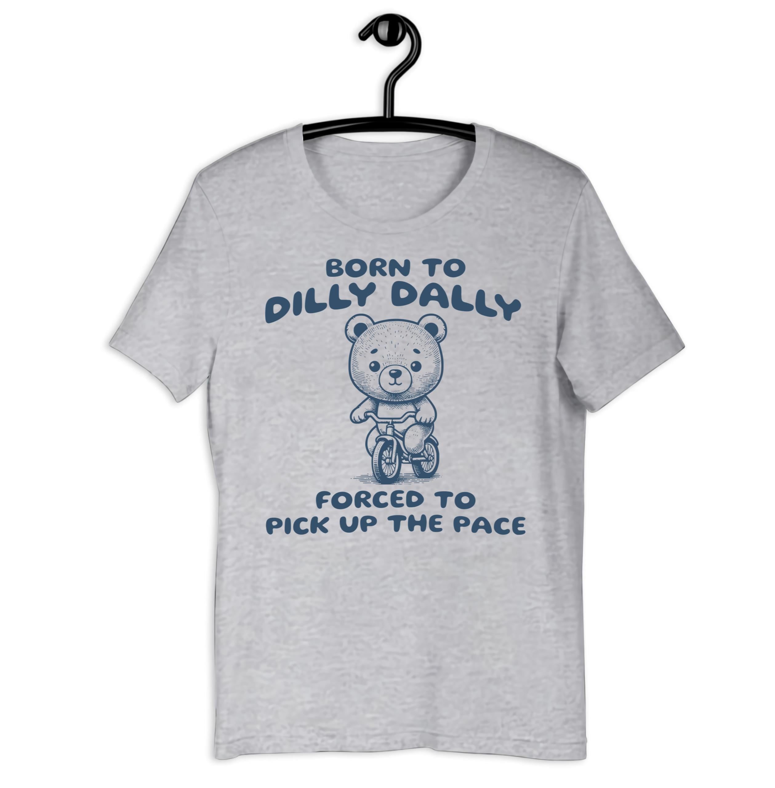 Born To Dilly Dally Forced To Pick Up The Pace Shirt, Funny Y2K Chaos Humor Tee, Best Friend ...