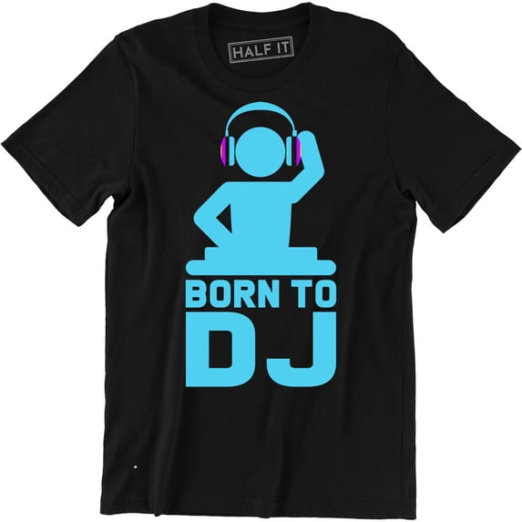 Born To Dj T-Shirt - Shirt Joke Music Dance Present Voice Fun - Walmart.com