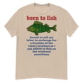 Born To Fish Forced To Sell My Labor - Fishing, Oddly Specific Meme T ...