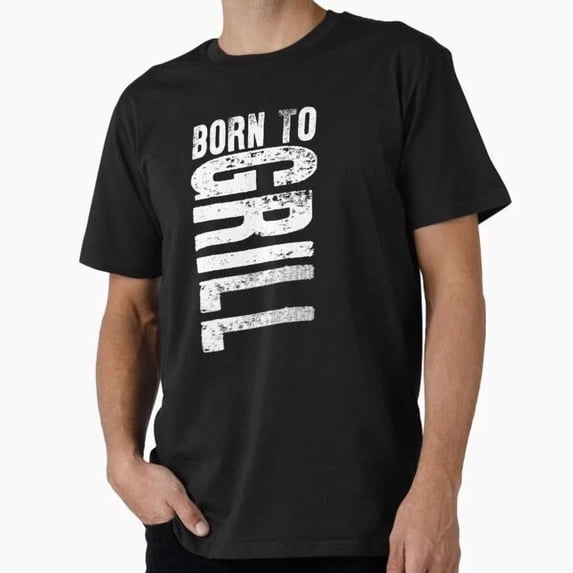 Born To Grill Grilling Hobby Lover Gift Idea Premi T-Shirt S-5XL ...