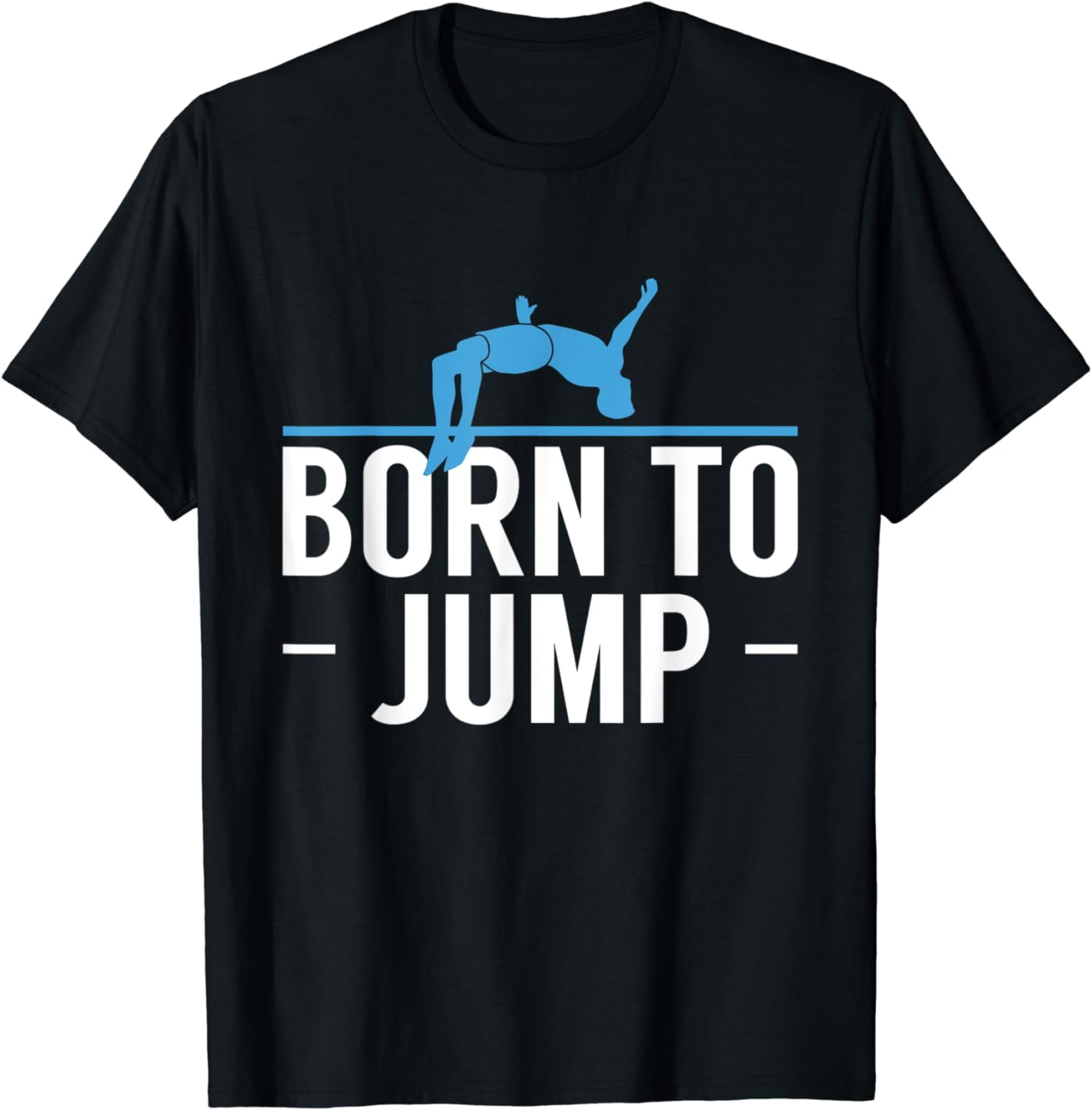 Born To Jump Pole Vault Athlete High Jump Gift Pole Vaulting T-Shirt ...