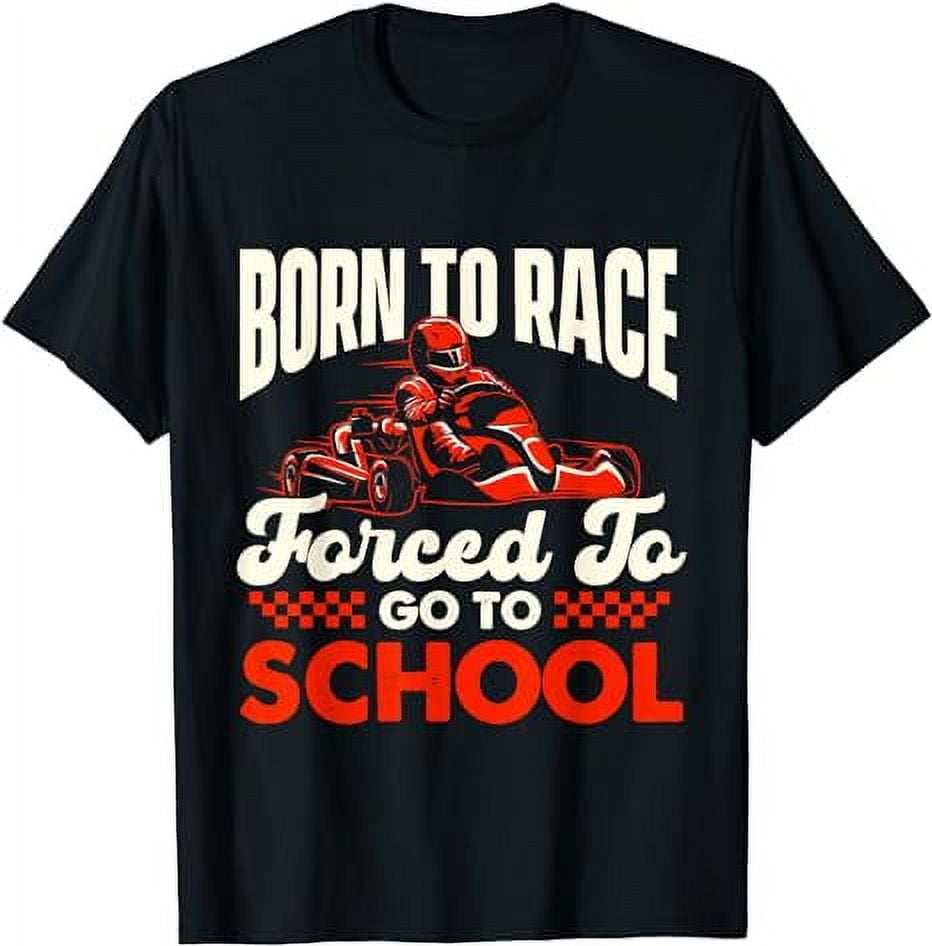 Born To Race - Go Karting Lover Go Kart Racer Go Carts T-Shirt ...