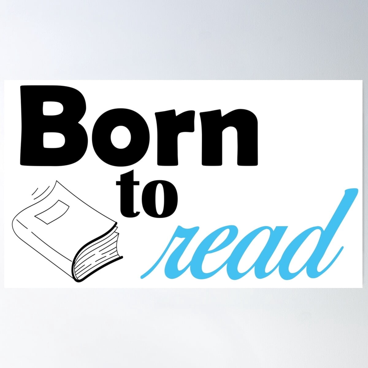 Born To Read Booklovers Poster Wall Art, Modern Wall Decor For Living ...