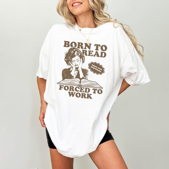 Born To Read Forced To Work Bookworm Library T-Shirt - Walmart.com