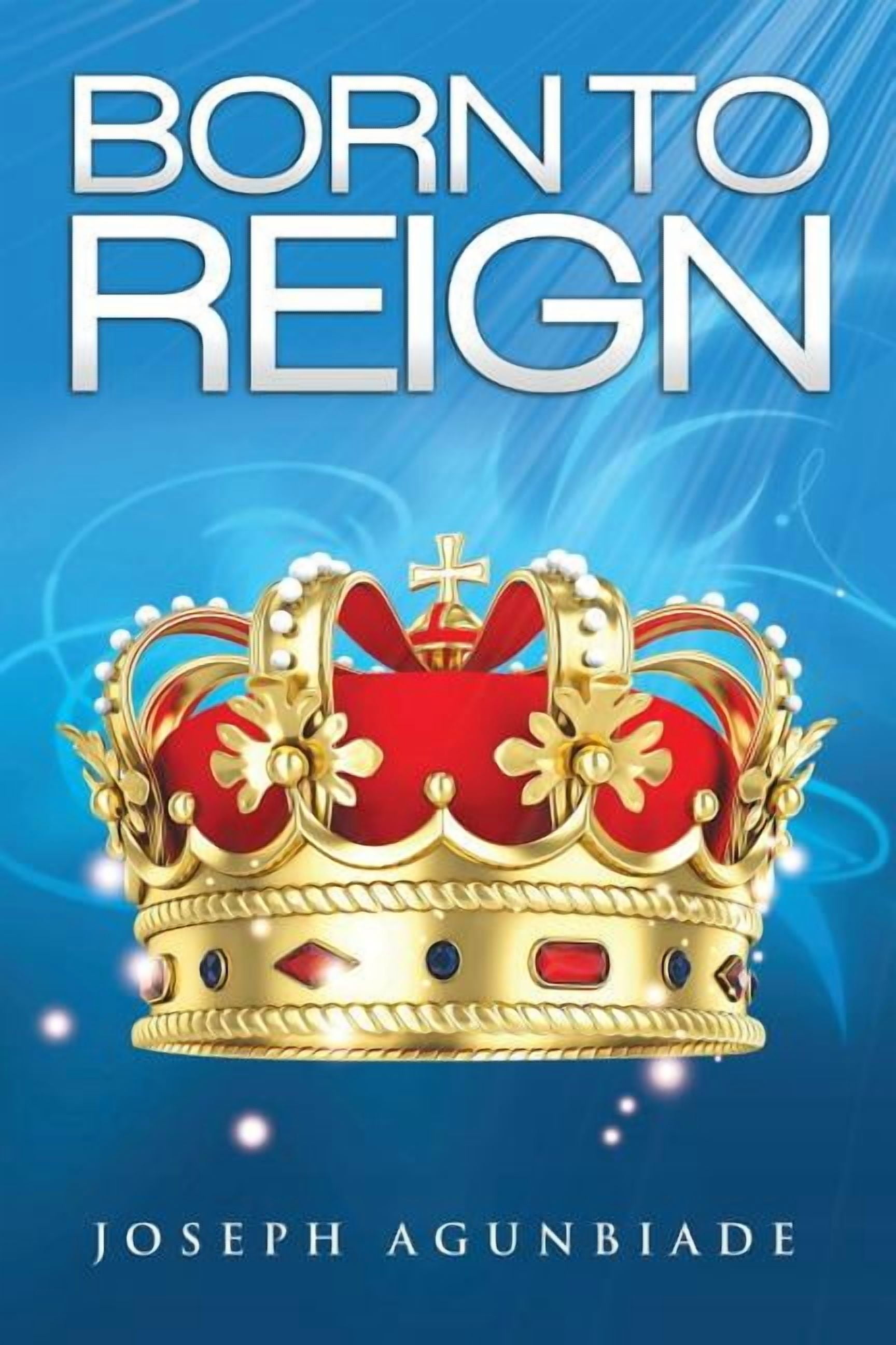 Born To Reign (Paperback) - Walmart.com