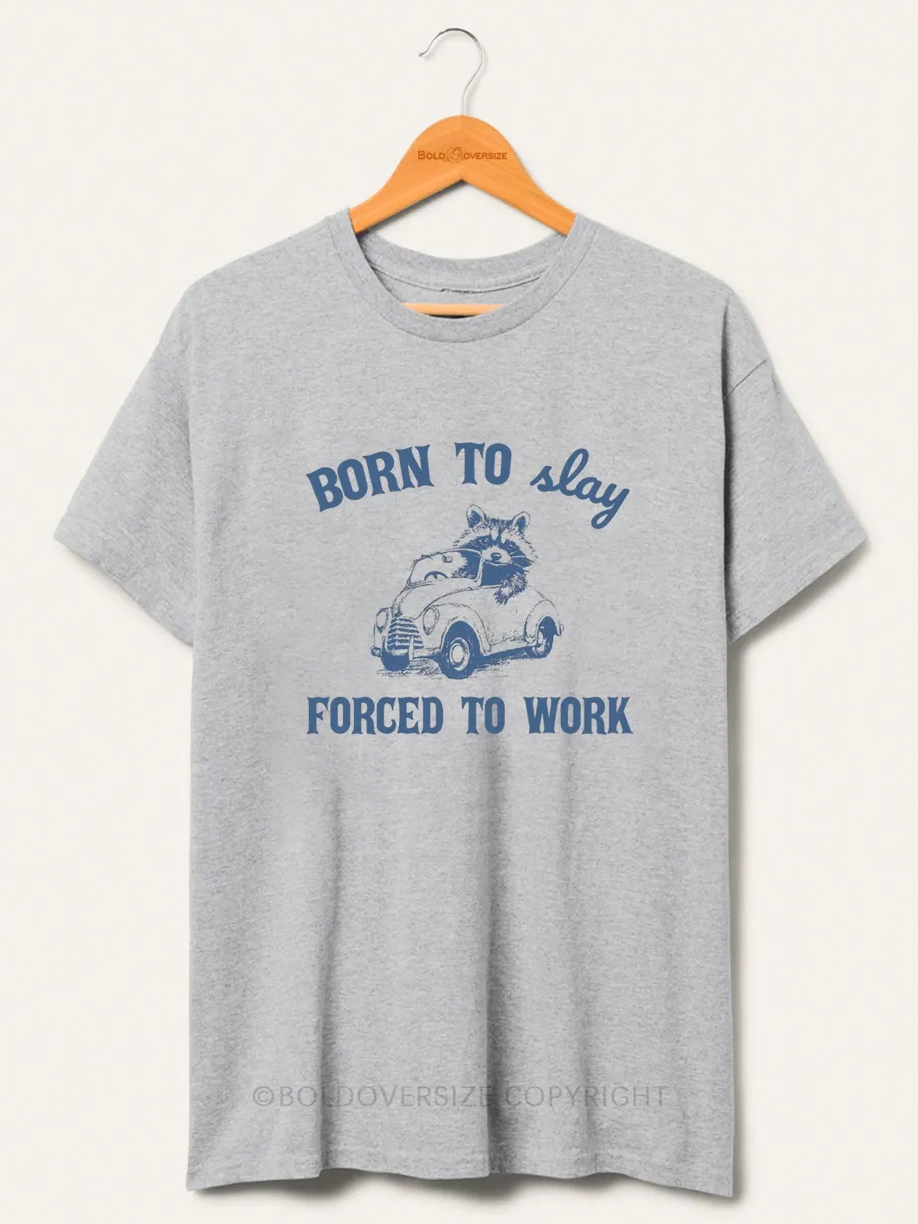 Born To Slay Forced To Work Tee - Walmart.com