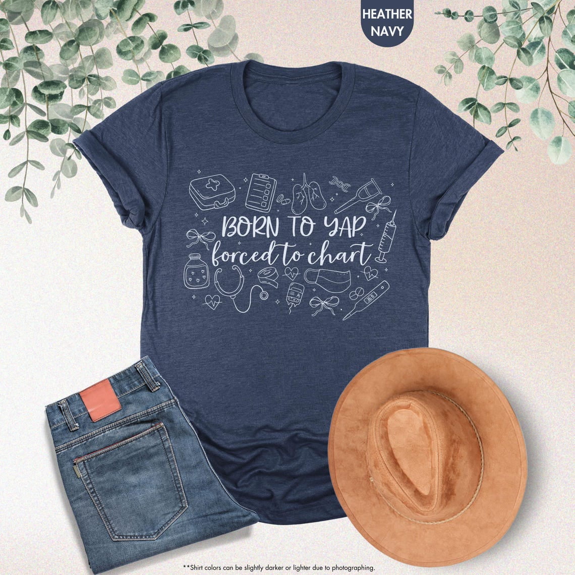 Born To Yap Forced To Chart Nurse Department Graduation School Tee ...