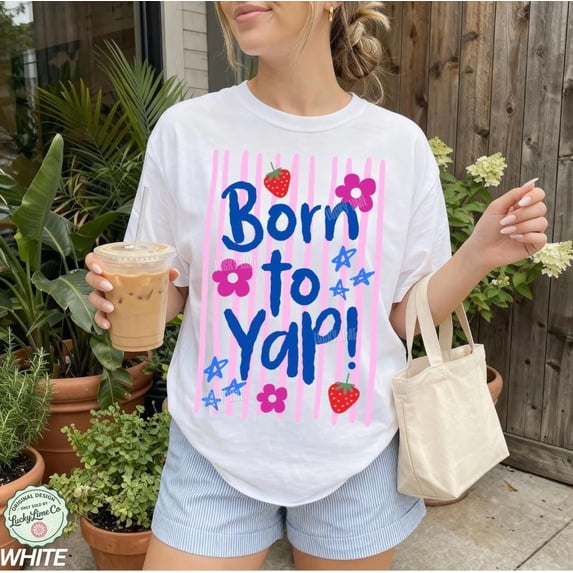 Born To Yap Shirt, Spring Vibes, Funny Mama Tshirt, Girly Tshirts ...