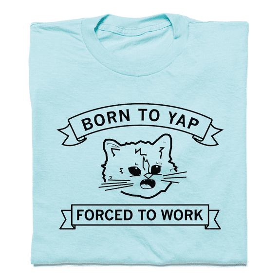 Born To Yap TShirt Trending Tee Best Gift Shirts - Walmart.com