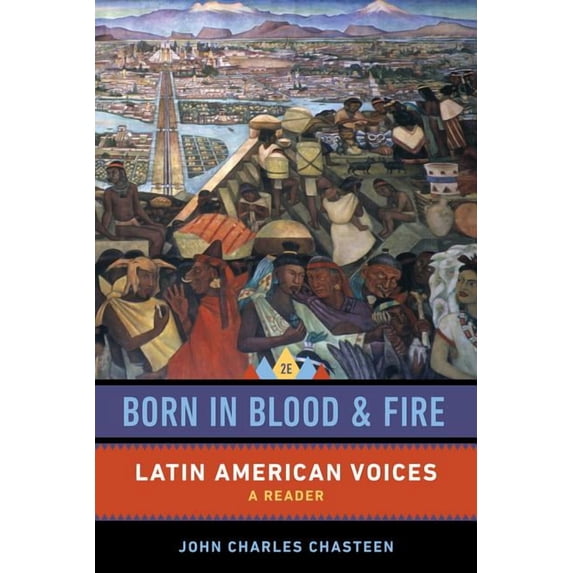 Born in Blood and Fire: Latin American Voices, (Paperback) - Walmart.com