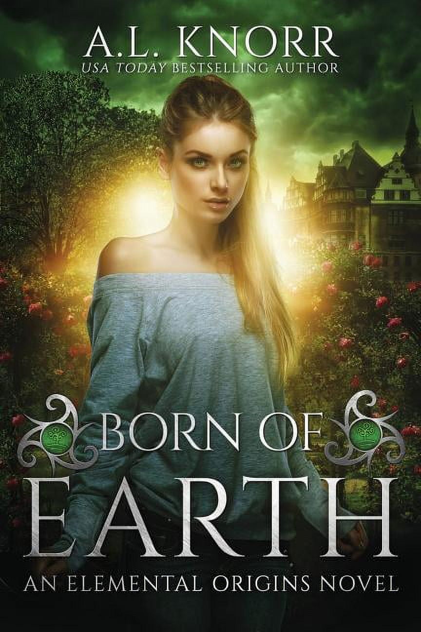 Born of Earth: An Elemental Origins Novel -- A. L. Knorr - Walmart.com