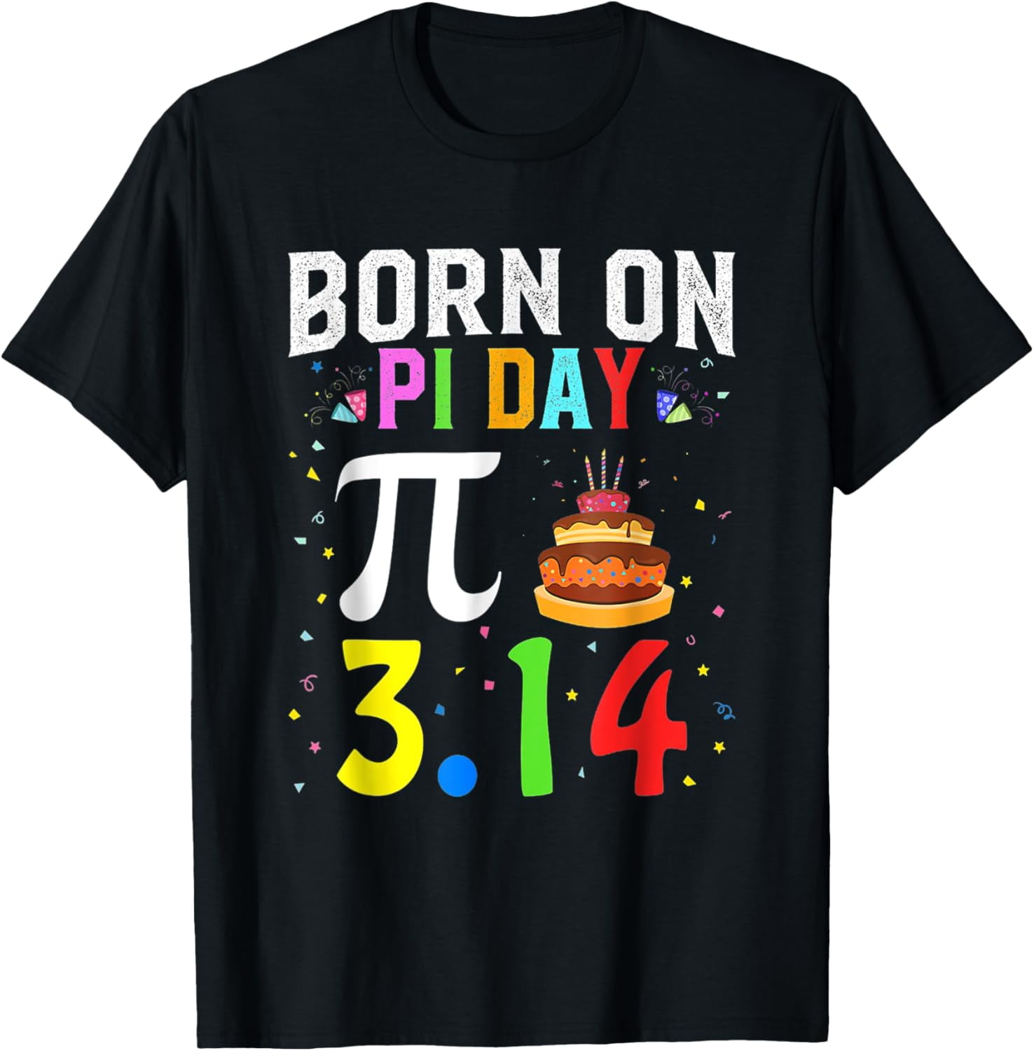 Born on Pi Day Birthday Decorations Happy 14 March 14th Gift T-Shirt ...