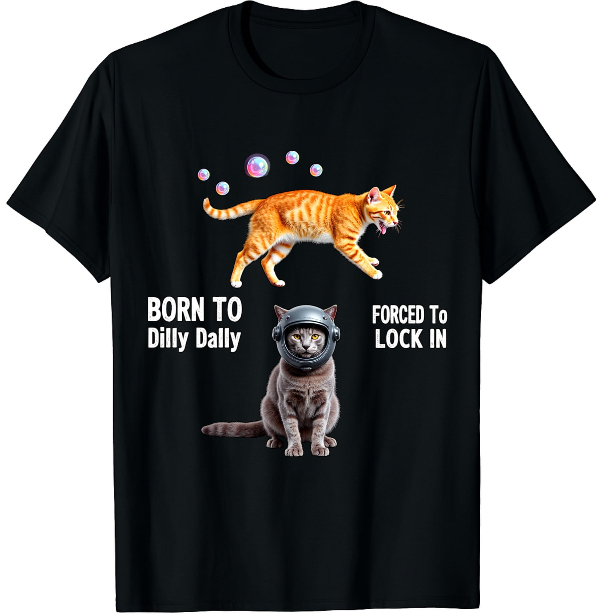 Born to Dilly Dally Forced to Lock in Cute Cat Funny Meme Graphic Crew ...