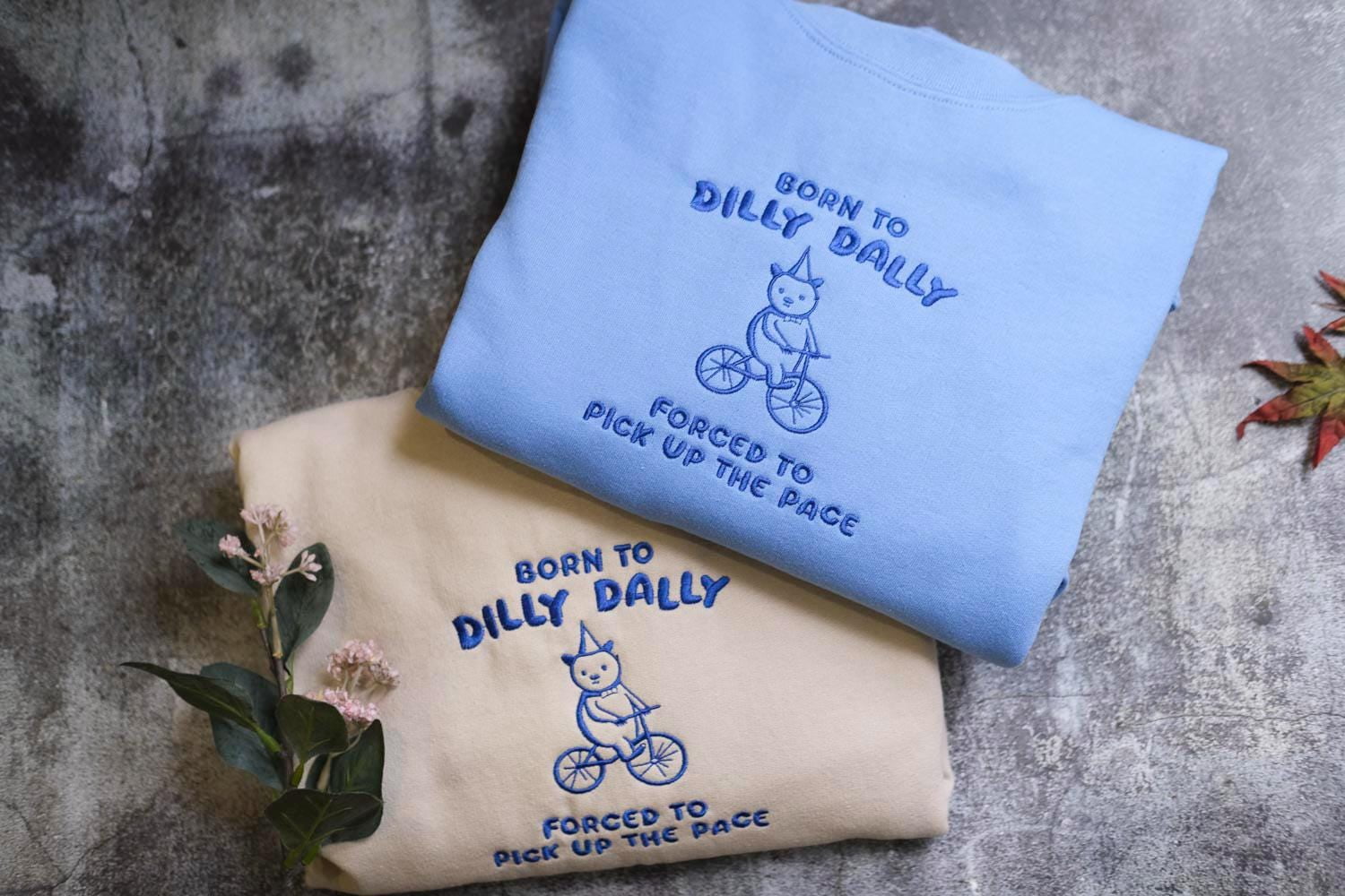 Born to Dilly Dally Forced to Pick Up The Pace Shirt / Funny Y2K Shirt ...