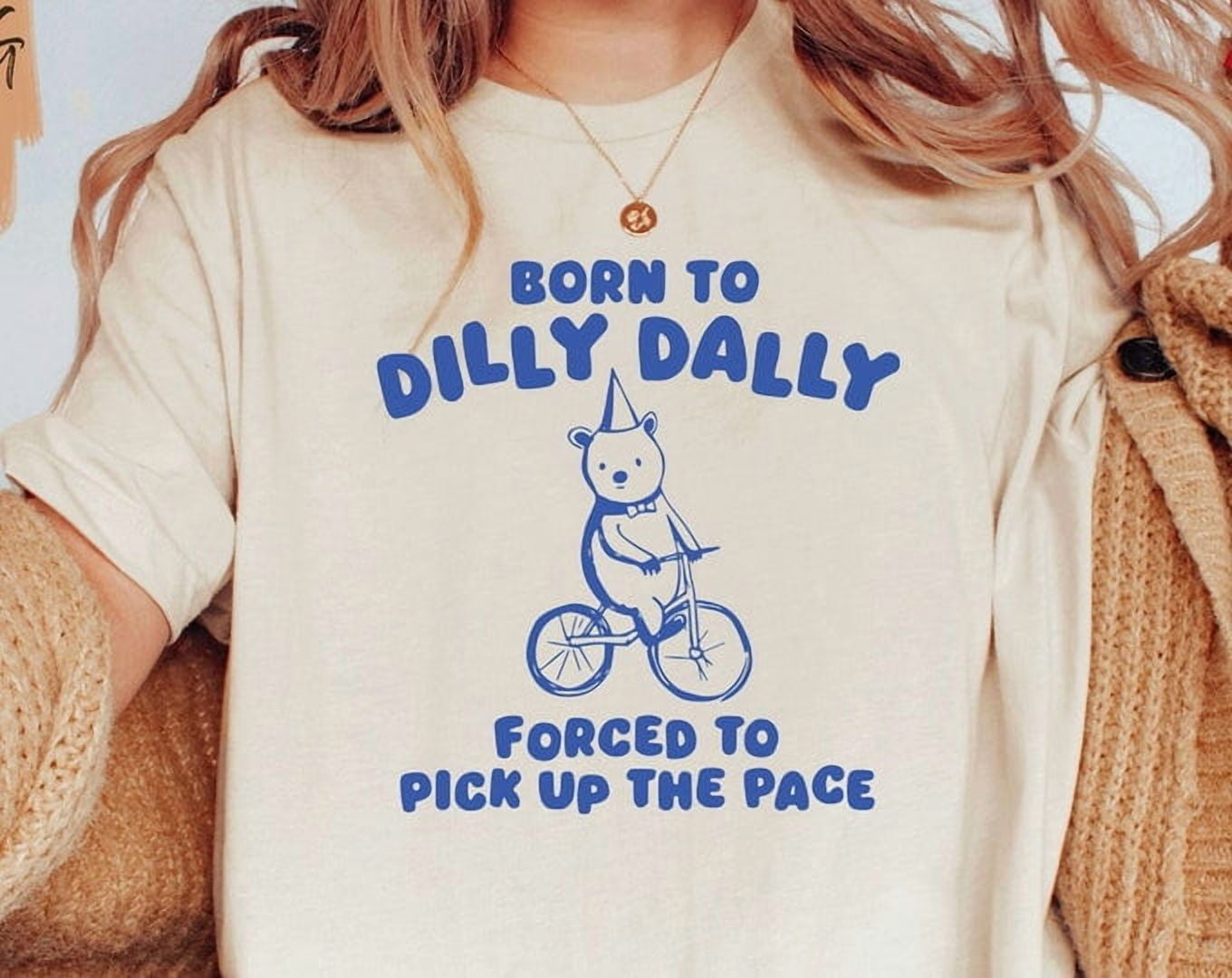 Born to Dilly Dally Forced to Pick Up The Pace Shirt / Y2K Shirt ...
