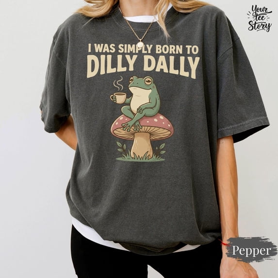 Born to Dilly Dally Frog Graphic T-Shirt Vintage Retro Cottagecore ...