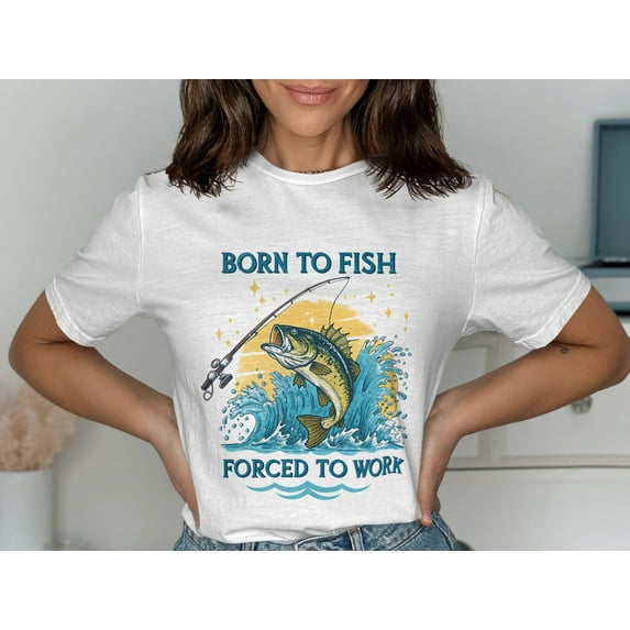 Born to Fish Forced to Work T Shirt Fishing Lovers Gift Funny Fishing ...