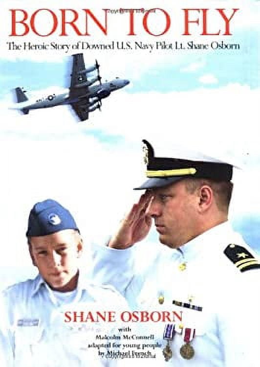 Pre-Owned Born to Fly: The Heroic Story of Downed U.S. Navy Pilot Lt ...