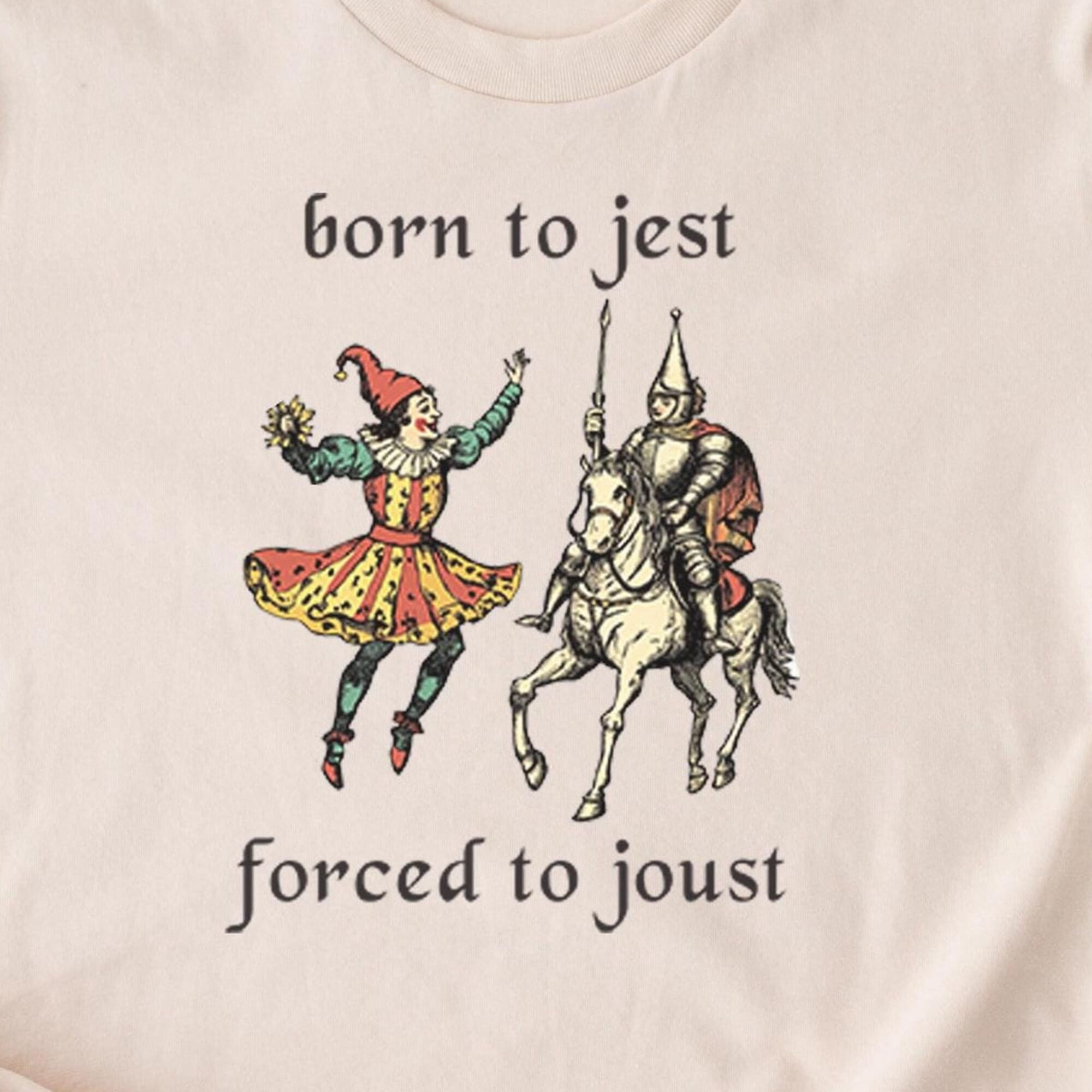 Born to Jest Forced To Joust Graphic TShirt Funny Medieval Renaissance ...