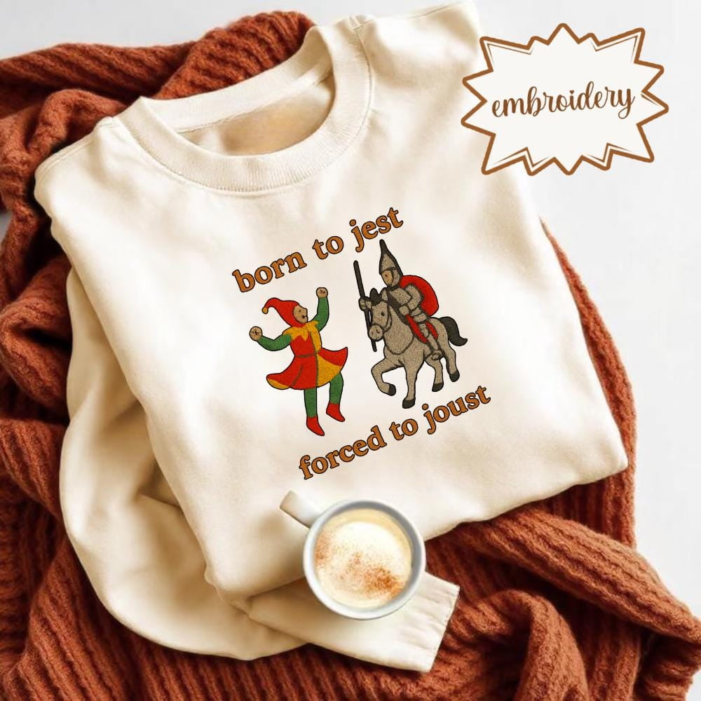 Born to Jest Forced to Joust Embroidered Shirt, Funny Medieval Jester ...
